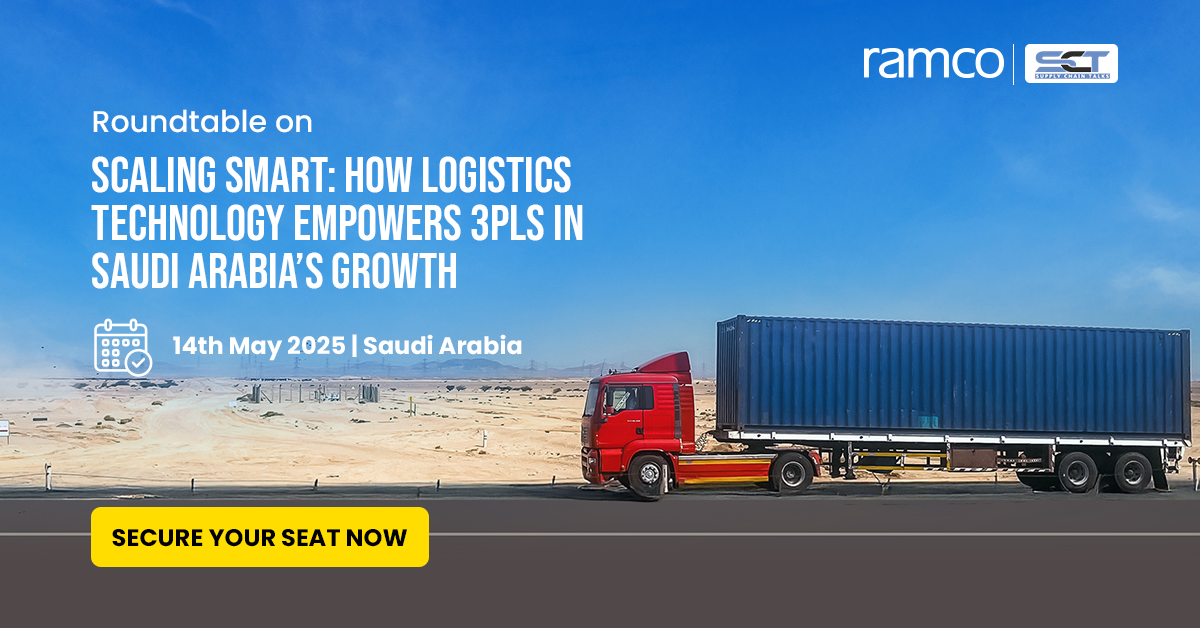 Join Jeddah’s Exclusive 3PL Roundtable: Scale Smart with Cloud Logistics - Ramco - Supply Chain ...